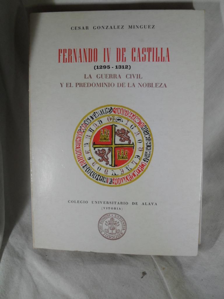 FERNANDO IV DE CASTELA 1295-1312 LA GUERRA CIVIL Y EL PREDOMINIO DE LA ...